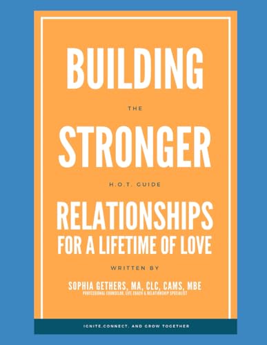 H.O.T. Guide: Building Stronger Relationships for a Lifetime of Love ...