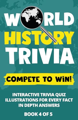 The Ultimate World History Trivia Book: Interactive Book of Questions ...