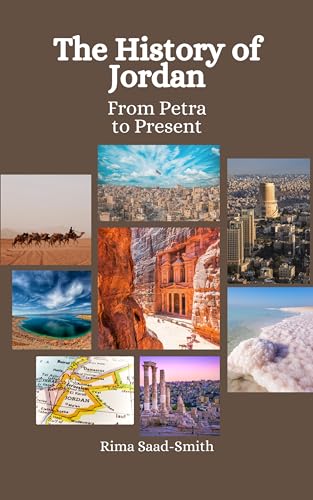 The History of Jordan: From Petra to Present by Rima Saad-Smith | Goodreads