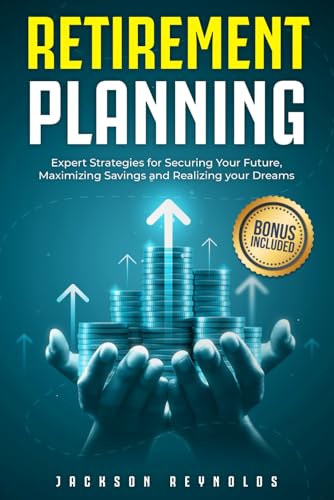 Retirement Planning: Your Ultimate and Step by Step Guidebook to ...