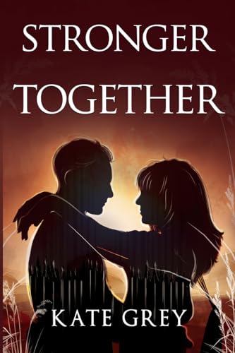 Stronger Together by Kate Grey | Goodreads