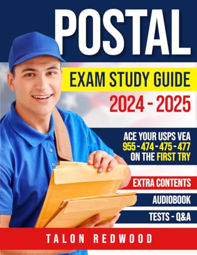 Postal Exam Study Guide: Ace your USPS VEA 955 - 474 - 475 - 477 on the ...