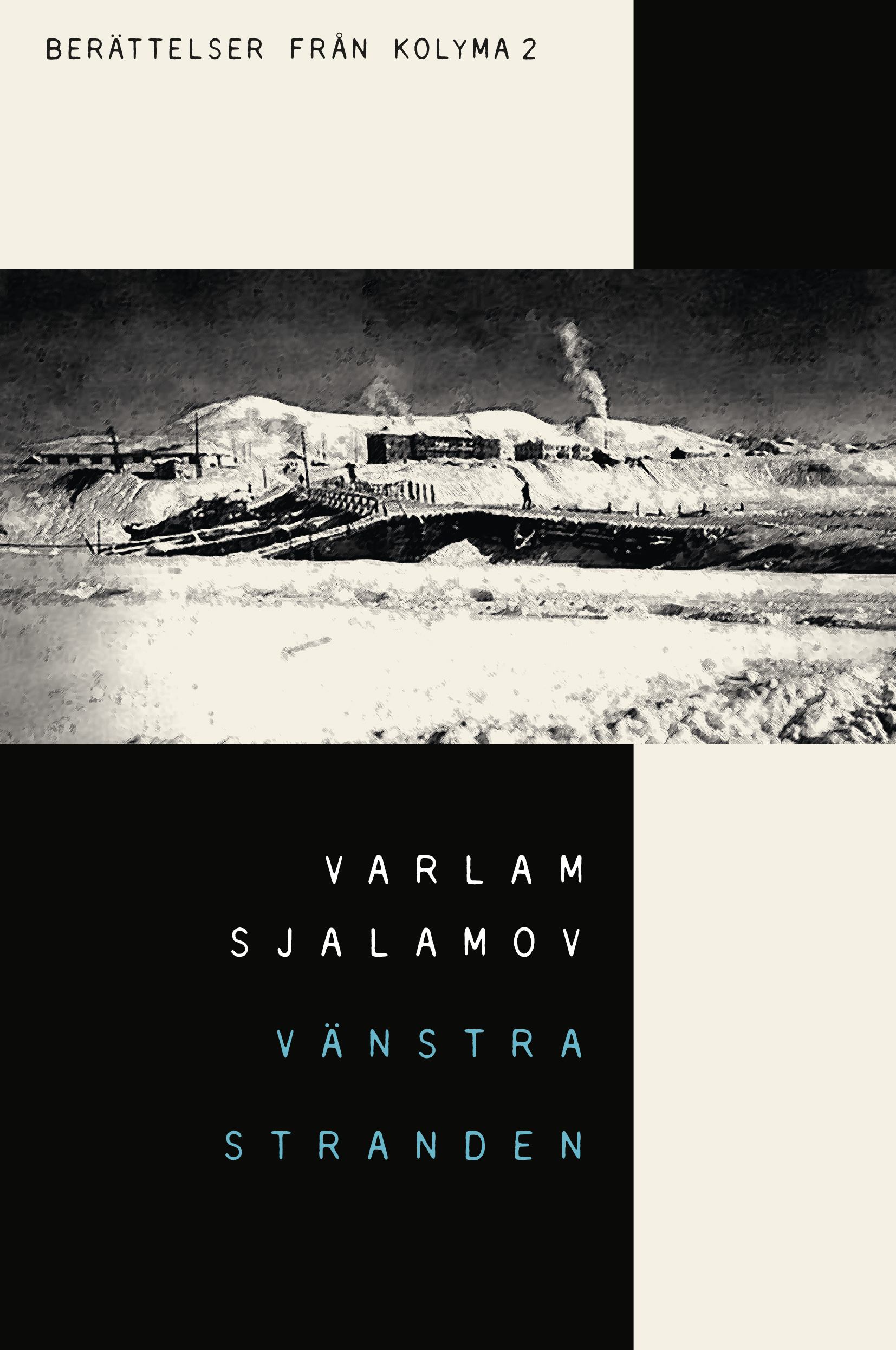 Vänstra stranden by Varlam Shalamov | Goodreads