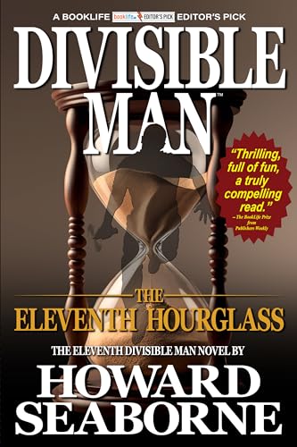DIVISIBLE MAN - THE ELEVENTH HOURGLASS by Howard Seaborne | Goodreads