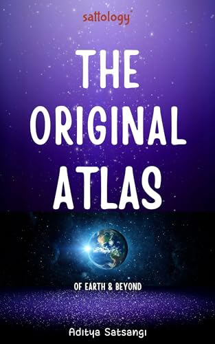 The Original Atlas: A Seeker's guide to Spirituality by Aditya Satsangi ...