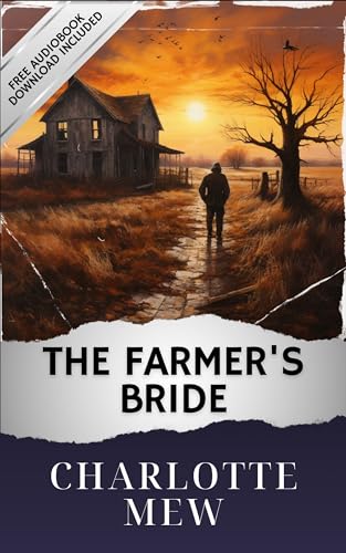 The Farmer's Bride: The Original Classic (annotated) by Charlotte Mew ...
