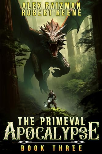The Primeval Apocalypse 3 by Alex Raizman | Goodreads
