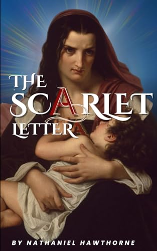 The Scarlet Letter (Annotated): Original 1850 illustrated edition a ...