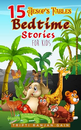 15 Aesop's Fables Bedtime Stories for Kids by Tripti Ranjan Gain ...