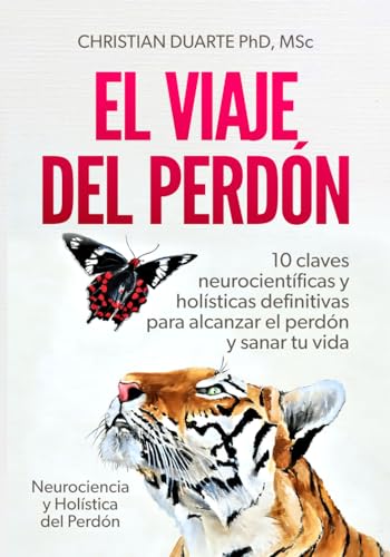 El Viaje del Perdón: 10 claves neurocientíficas y holísticas ...