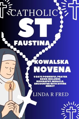 Catholic St. Faustina Kowalska Novena: A 9 Days powerful prayer book ...
