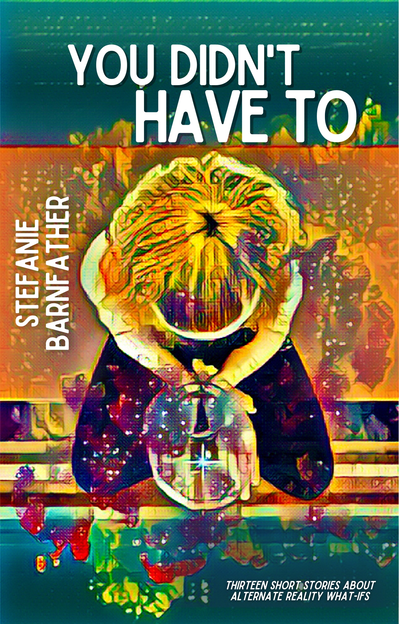 You Didn't Have To by Stefanie Barnfather | Goodreads