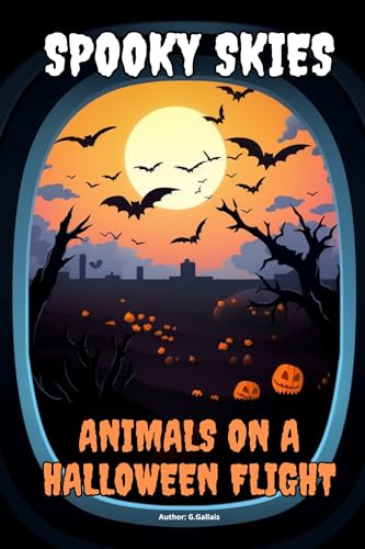 Spooky Skies: Animals on a Halloween Flight by G Gallais | Goodreads