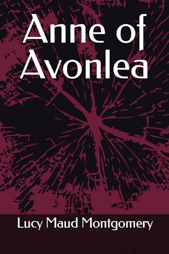 Anne of Avonlea by L.M. Montgomery | Goodreads