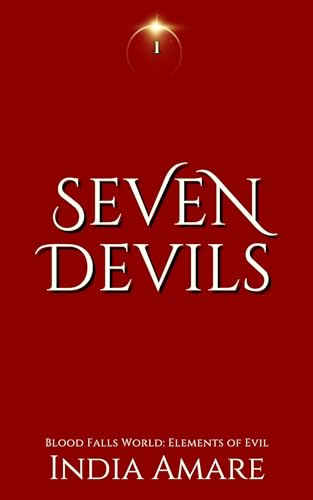 Seven Devils (Blood Falls: Elements of Evil Book 1) by India Amare ...