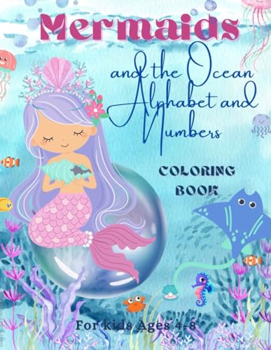 Mermaids and the Ocean Alphabet and Numbers Coloring Book: Exploring ...