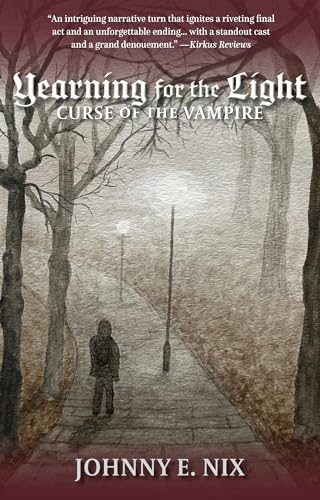Yearning for the Light: Curse of the Vampire by Johnny Nix | Goodreads
