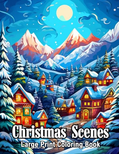 Christmas Scenes Coloring Book Large Print: Easy Christmas Scenes Large ...