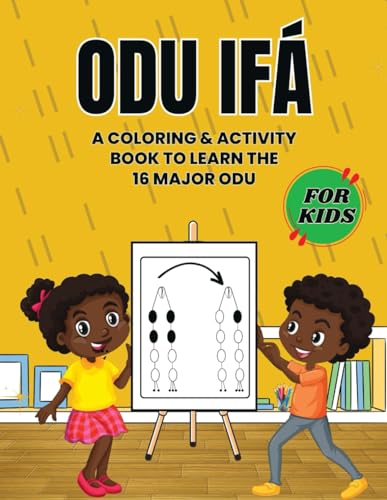 Odu Ifá: A Coloring & Activity Book to Learn the 16 Major Odu by Dr. La ...