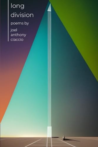 Long Division by Joel Anthony Ciaccio | Goodreads