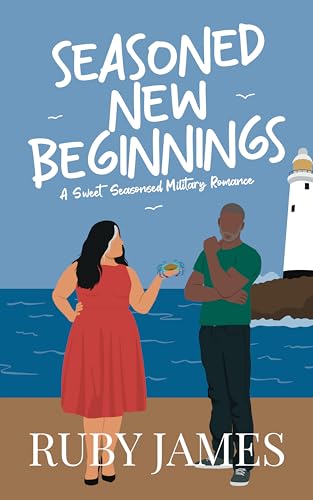 Seasoned New Beginnings: A Sweet, Seasoned Romance by Ruby James | Goodreads