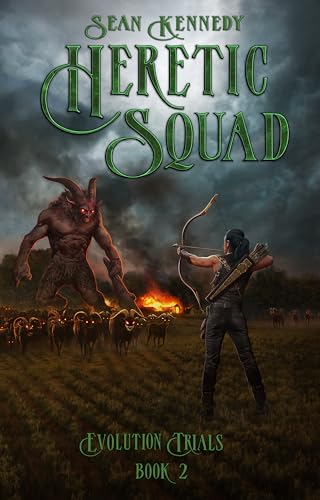 Heretic Squad: A Fantasy Adventure - Book 2 of Evolution Trials by Sean ...