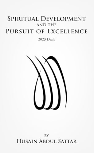 Spiritual Development and the Pursuit of Excellence by Husain Abdul ...