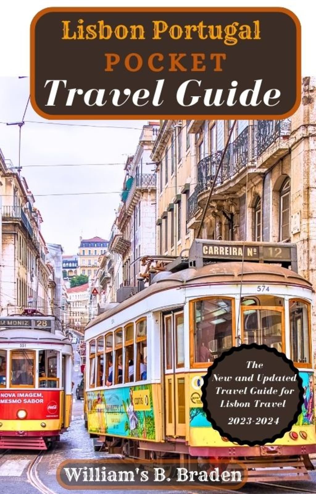 Lisbon Portugal Pocket Travel Guide 2023-2024: "Explore Lisbon, with ...
