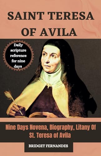 SAINT TERESA OF AVILA: Nine Days Novena, Biography, Litany Of St ...