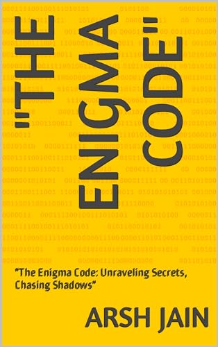 "The Enigma Code": "The Enigma Code: Unraveling Secrets, Chasing ...