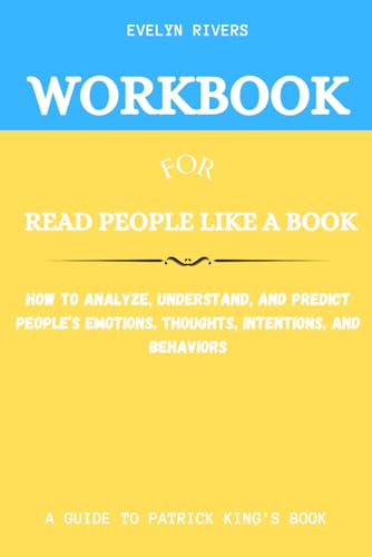 Workbook for Read People Like a Book: How to Analyze, Understand, and ...