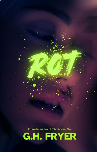 Rot by G.H. Fryer | Goodreads