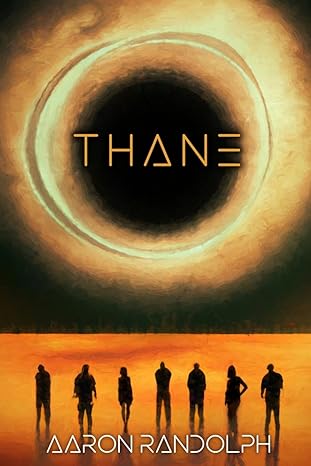 Thane by Aaron Randolph | Goodreads
