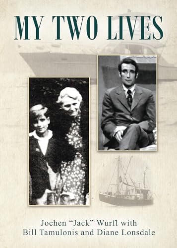 My Two Lives by Jochen "Jack" Wurfl | Goodreads