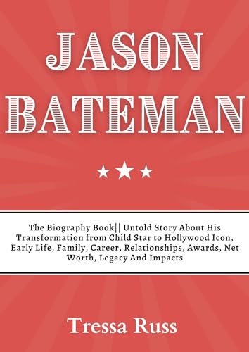 JASON BATEMAN : The Biography Book|| Untold Story About His ...