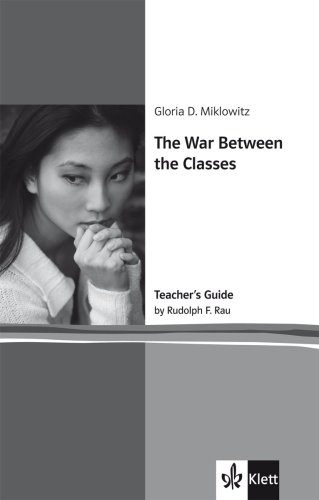 The War Between the Classes: Teacher's Guide by Gloria D. Miklowitz ...