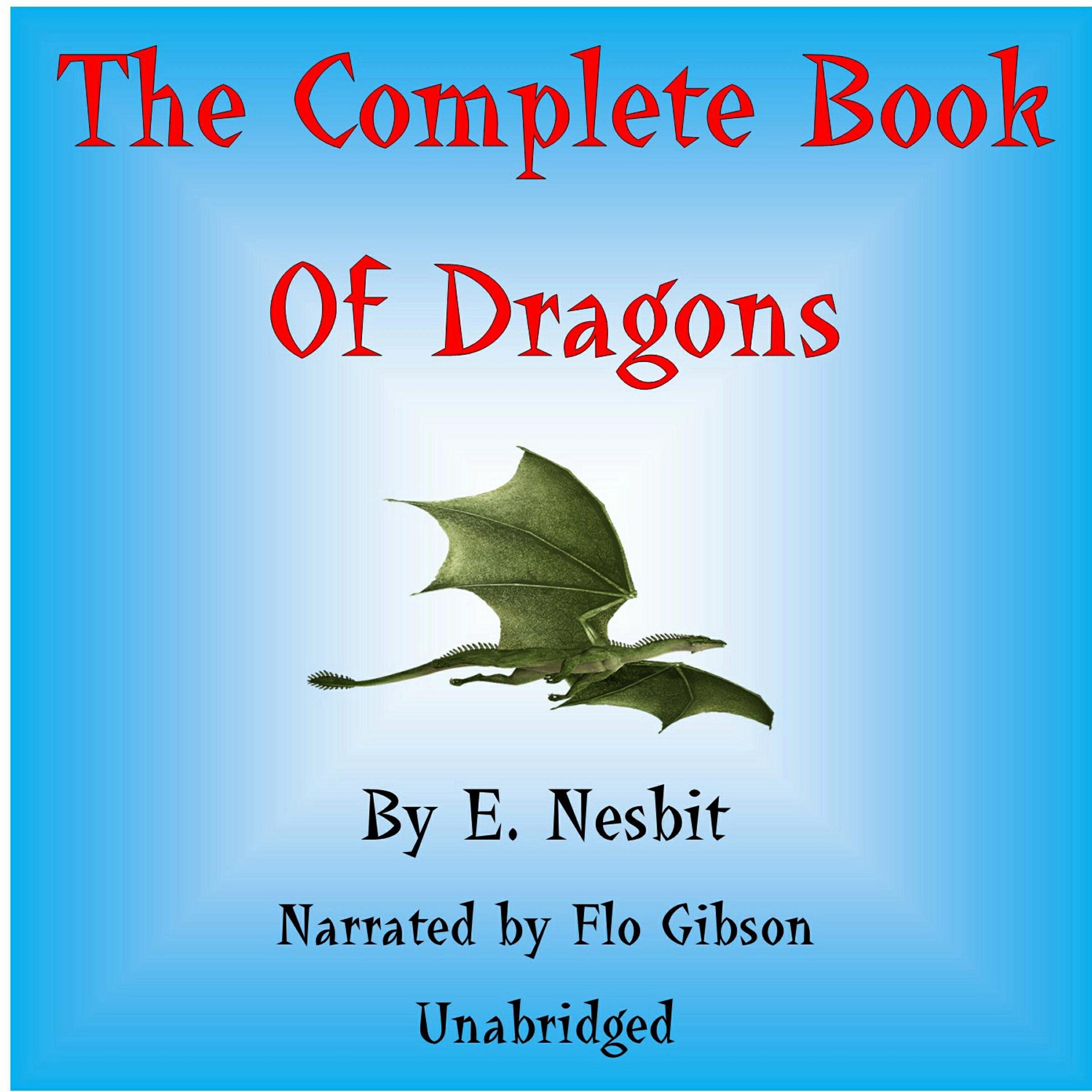 The Complete Book of Dragons by Edith Nesbitt | Goodreads