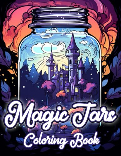 Magic Jars Coloring Book: Featuring Fun, Fantasy, and Mystery Inside ...
