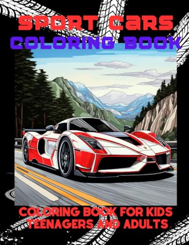 Sport Cars Coloring Book: A Collection of 50 Cool Supercars | Relaxing ...