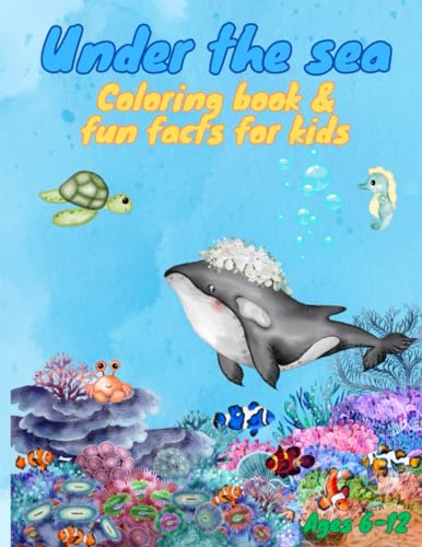Under the sea coloring book and fun facts for kids: Cute sea creatures ...