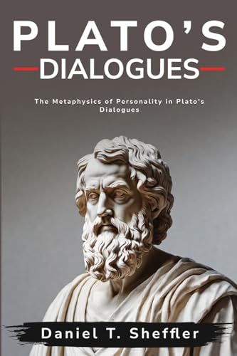 The Metaphysics of Personality in Plato's Dialogues by Daniel T ...