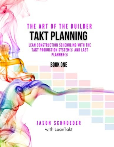 Takt Planning: Lean Construction Scheduling With The Takt Production ...