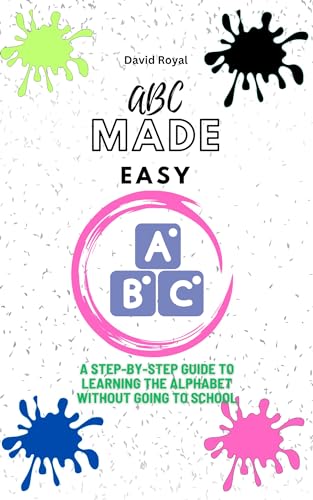 The ABCs Made Easy: A Step-by-Step Guide to Learning the Alphabet ...