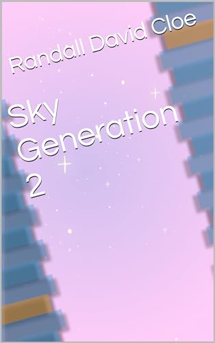 Sky Generation 2 by Randall David Cloe | Goodreads