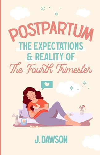 Postpartum: The Expectations & Reality of the Fourth Trimester by ...