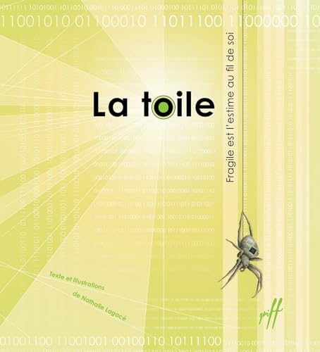 La toile (French Edition) by Nathalie Lagacé | Goodreads