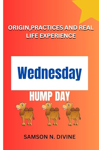 WEDNESDAY HUMP DAY:: origin, practices and real life experience by ...