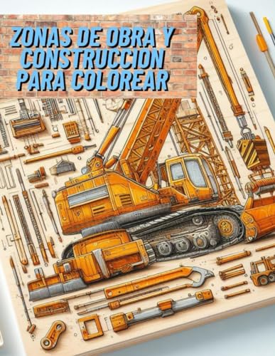Zonas de obra y construcción para colorear by David Alcocer Zaragoza ...