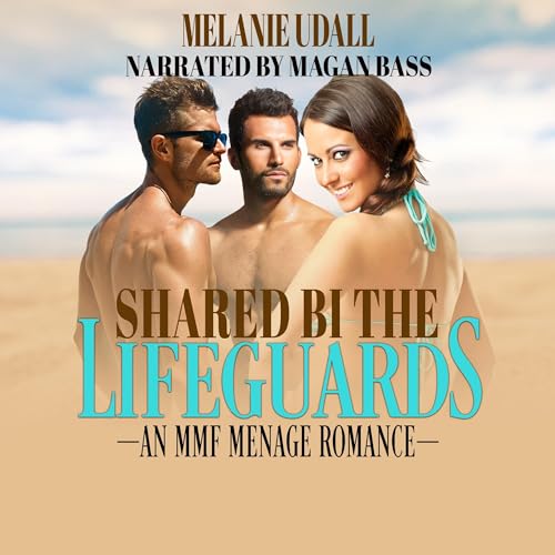 Shared Bi The Lifeguards by Melanie Udall | Goodreads