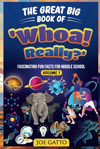 The Great Big Book of 'Whoa! Really?' — Fascinating Fun Facts for Boys ...